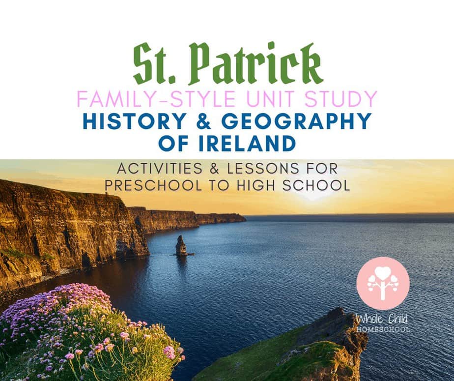 St. Patrick History, Geography, Music & Extras for your Unit Study