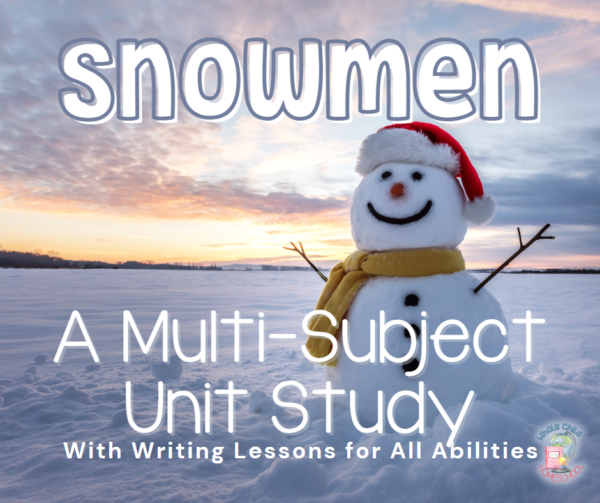 "Snowmen at Night" Writing Intensive Unit Study for 3rd to 12th